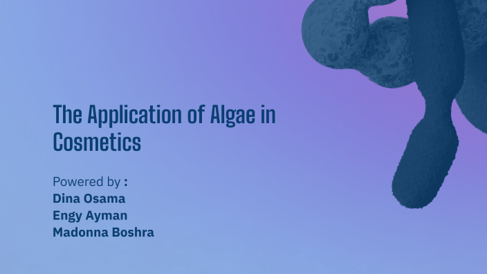 The Application of Algae in Cosmetics by Marwan Yasser Hassan ...