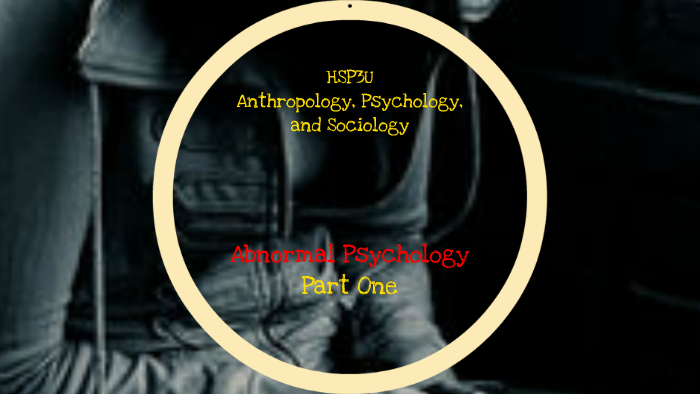 HSP3U - Psychology - Abnormal Psychology - Part One by Greg MacPherson ...