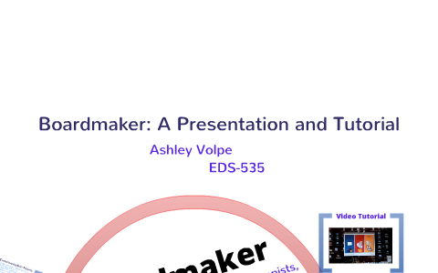 Boardmaker by Ashley Volpe on Prezi