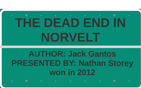 THE DEAD END IN NORVELT by nathan storey on Prezi