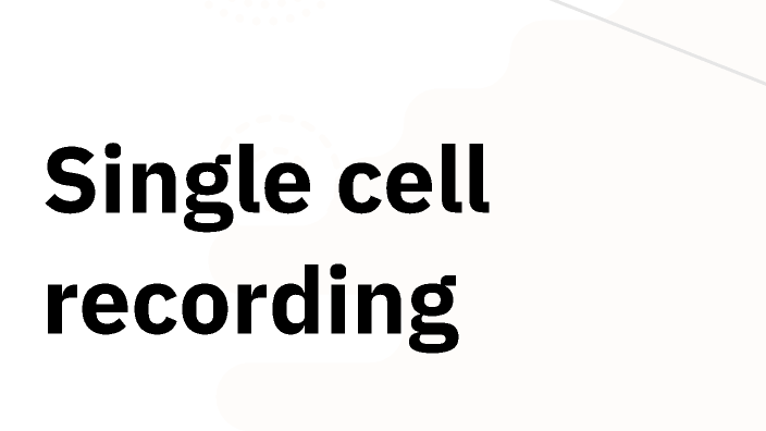 Single cell recording by emel gebrel on Prezi