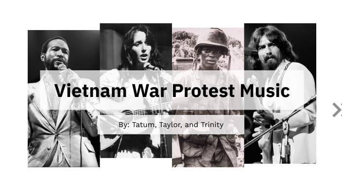 Vietnam War Protest Music by Tatum A on Prezi