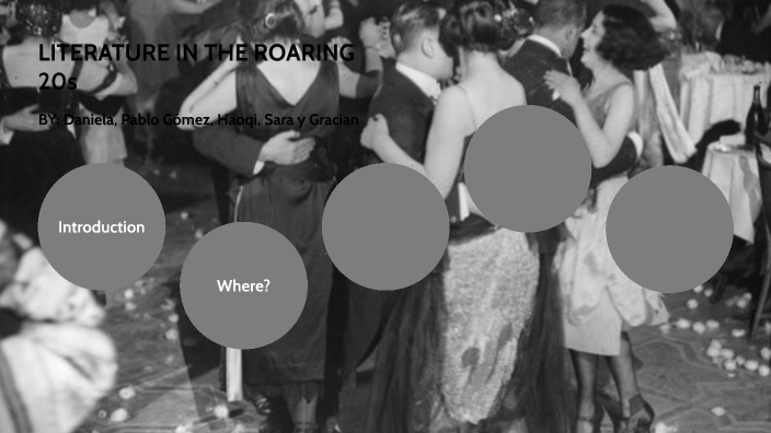 LITERATURE IN THE ROARING 20s by Daniela Millán Torreblanca on Prezi