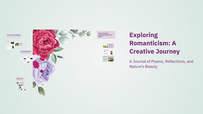 Exploring Romanticism: A Creative Journey by BRAXTON FARR on Prezi