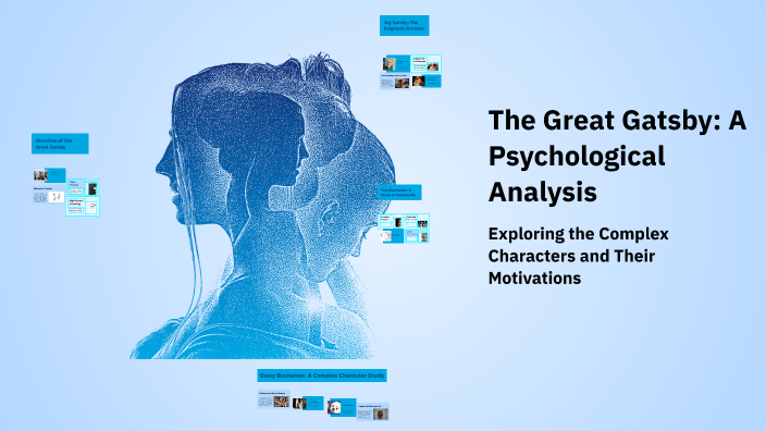 The Great Gatsby: A Psychological Analysis by shimaa HamedElneel on Prezi
