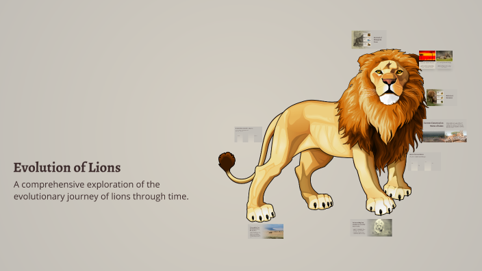 Evolution of Lions by aaruth aaruth on Prezi