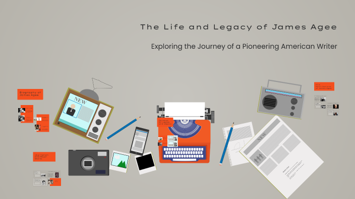 The Life and Legacy of James Agee by mcgrady martinez on Prezi