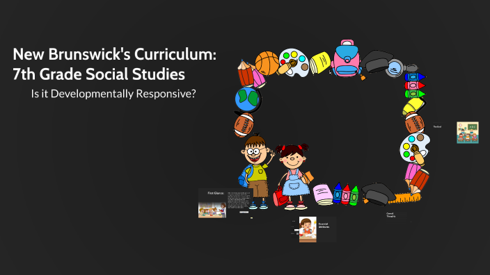 Exploring the New Brunswick Curriculum by Jorden Marie Hallowich on Prezi