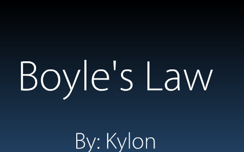 Boyle's Law by Kylon Relford-Mills on Prezi