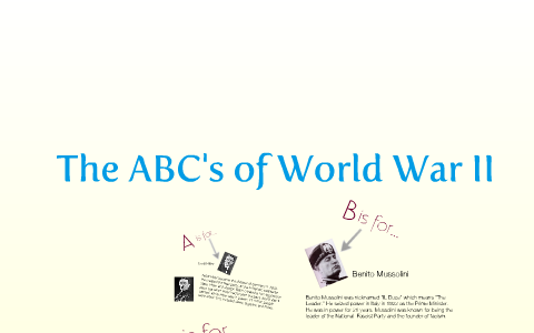 The ABC's of World War II by Dana Bianca on Prezi