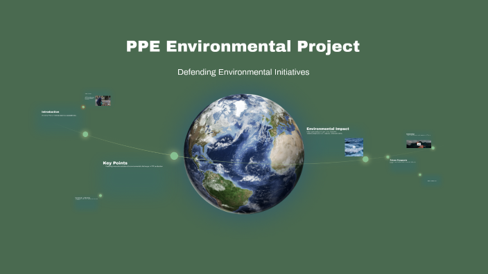 PPE Environmental Project by Leidy Figueroa on Prezi