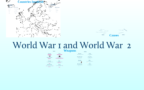 Compare and Contrast WWI and WWII by Alyssa Winn on Prezi