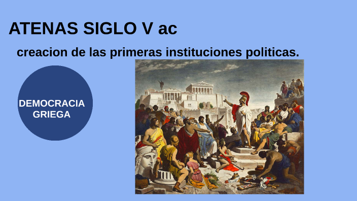 ATENAS SIGLO V ac by Teddy Ramirez on Prezi