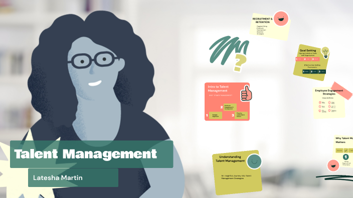 Understanding Talent Management by Latesha Martin on Prezi