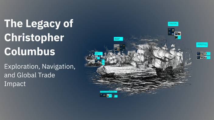 The Legacy of Christopher Columbus by RAY TOONEN on Prezi
