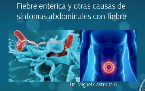 Fiebre entérica y otras causas de síntomas abdominales con f by Miguel ...