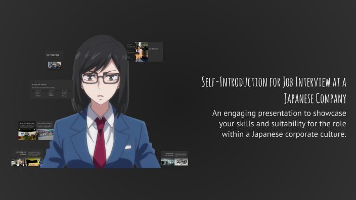 Self-Introduction for Job Interview at a Japanese Company by 새은 윤 on Prezi