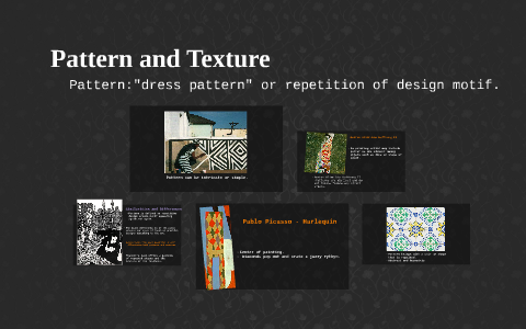 Pattern and Texture by Bree Ali Mary on Prezi