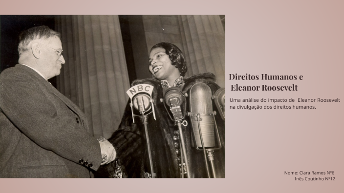 Direitos Humanos e Eleanor Roosevelt by clara ramos on Prezi