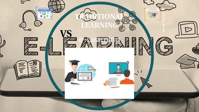 Traditional Learning VS e-Learning by ADRIANA CONTRERAS on Prezi