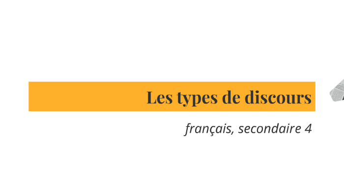 Les types de discours by Sarah-Claude Gauthier on Prezi