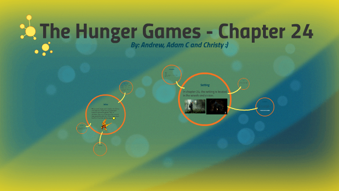 The Hunger Games - Chapter 24 by Adam Carr on Prezi