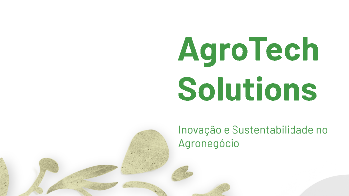 AgroTech Solutions by Kaique Da Silva on Prezi
