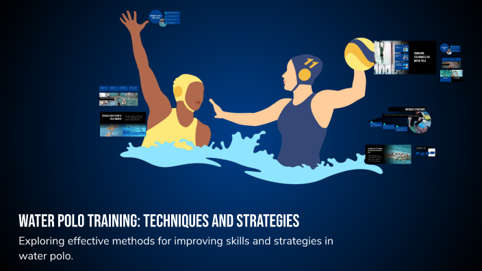 Water Polo Training: Techniques and Strategies by on Prezi
