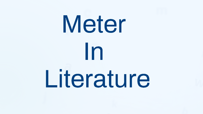 Meter In Literature by Prince-Patrick Odo on Prezi