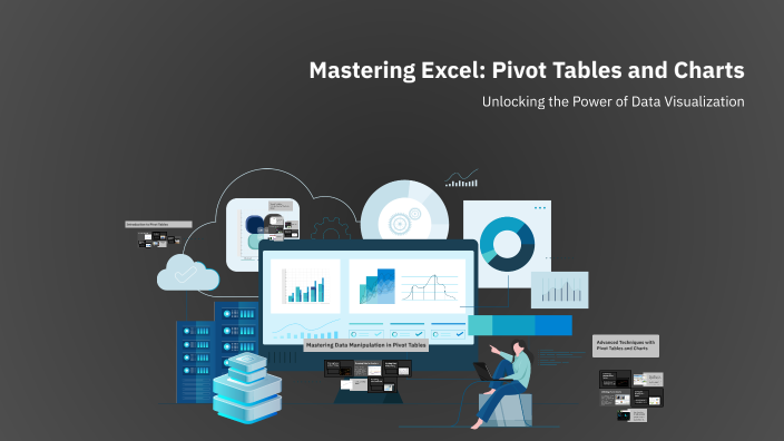 Mastering Excel: Pivot Tables and Charts by H R on Prezi
