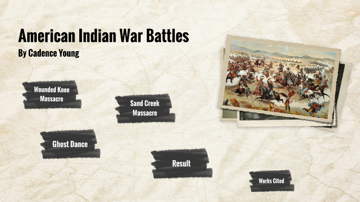 American indian wars by Cadence Young on Prezi
