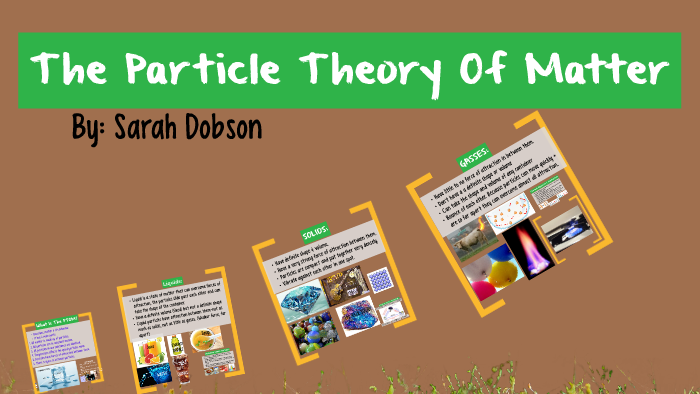 The Particle Theory Of Matter by Sarah D on Prezi