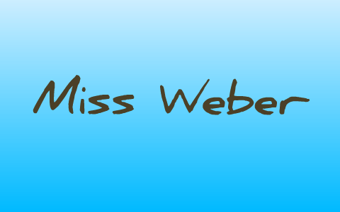 Miss Weber by Gabrielle Weber on Prezi