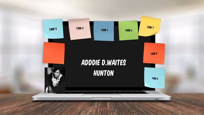 Addie D. Waites Hunton by AMAYA WILLIAMS GRANT on Prezi