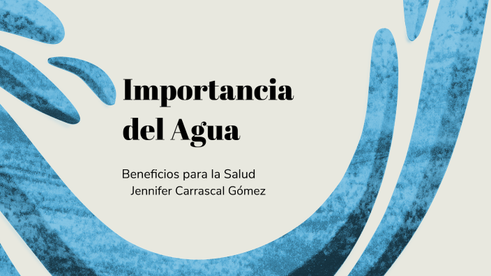 Importancia del Agua by JENNIFER CARRASCAL on Prezi