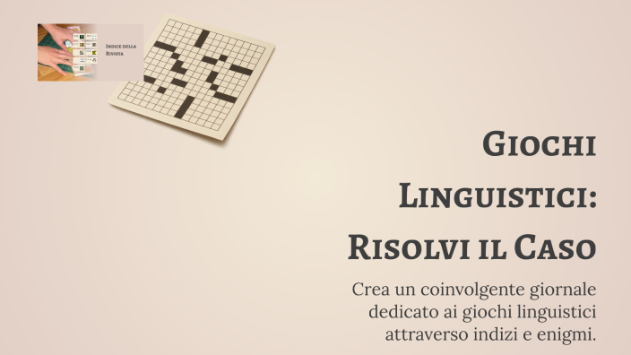 Giochi Linguistici: Risolvi il Caso by luca mannino on Prezi