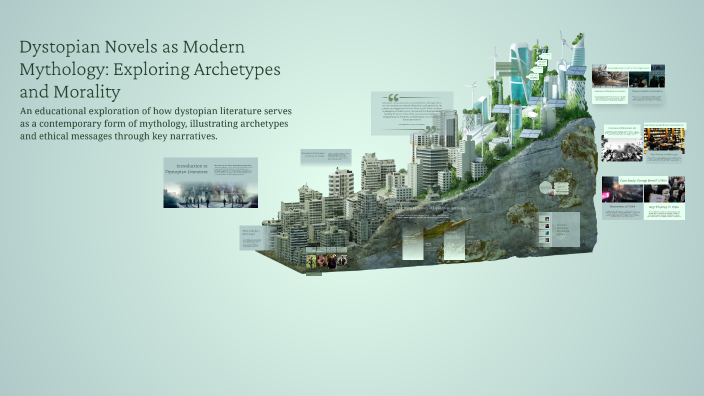 Dystopian Novels as Modern Mythology: Exploring Archetypes and Morality ...