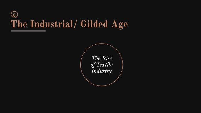 the industrial/ gilded age by alexis davidson on Prezi