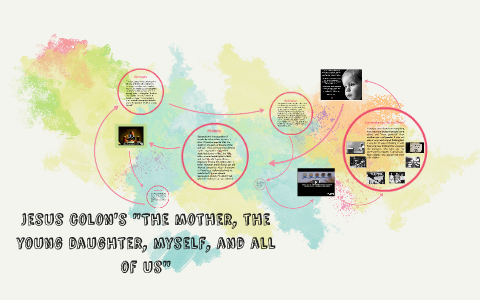 Jesus Colon "The Mother, the Young Daughter, Myself, and All of Us" by ...