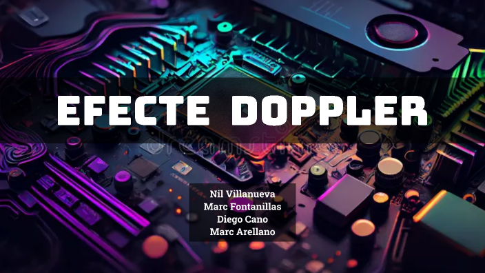 EFECTE DOPPLER by Nil Villanueva on Prezi
