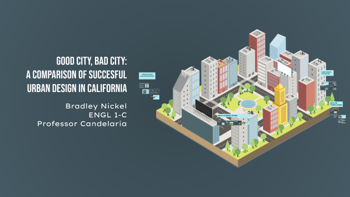Good City, Bad City: A Comparison of Succesful Urban Design in ...