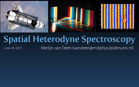 Spatial Heterodyne Spectroscopy by abc def on Prezi