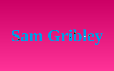 Sam Gribley's Charater Traits by Emily Darby on Prezi