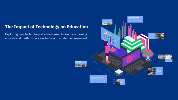 The Impact of Technology on Education by JOHN JOSHUA ELEJORDE on Prezi