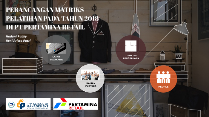 PERANCANGAN MATRIKS PELATIHAN PADA TAHUN 2018 DI PT PERTAMINA RETAIL by ...