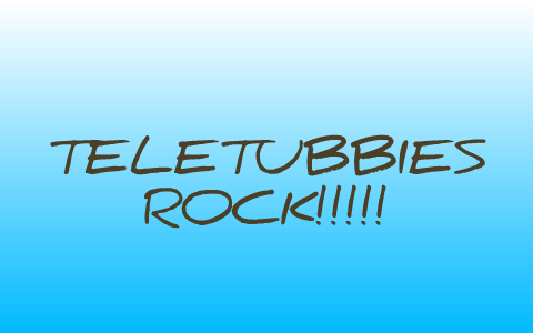 Teletubbies!!!!!!!!! yay!!!! by Ally M on Prezi