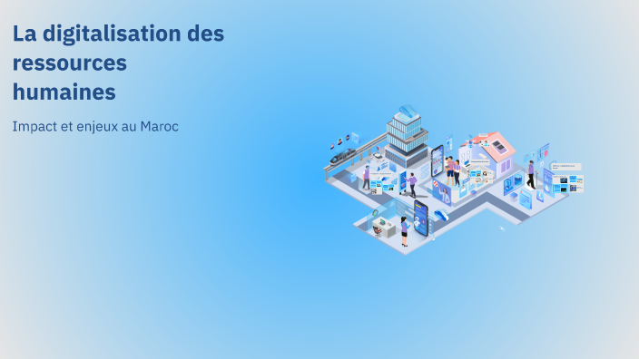La digitalisation des ressources humaines by Kouis Sara on Prezi