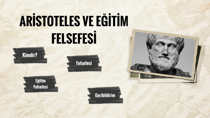 Aristo ve Eğitim Felsefesi by Serhat Tepe on Prezi