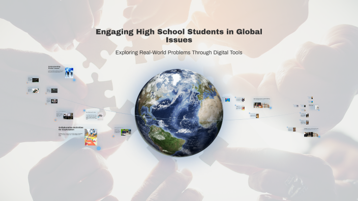 Engaging High School Students in Global Issues by Karah Clouse on Prezi
