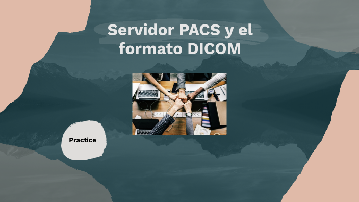 servidores PACS y que es el formato DICOM by Sara Monrroy on Prezi